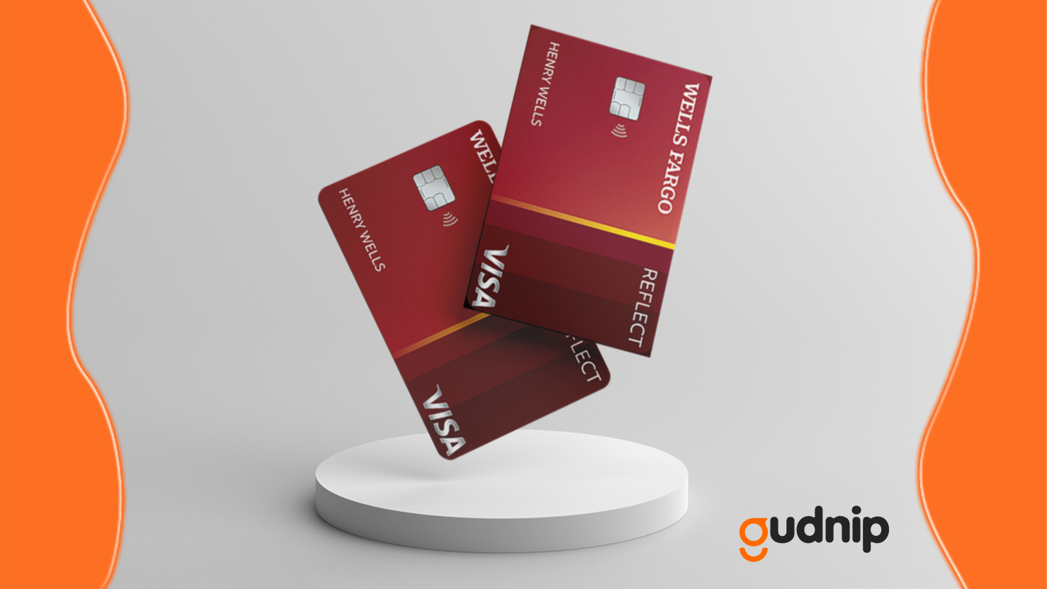 Wells Fargo Reflect Credit Card - Gudnip
